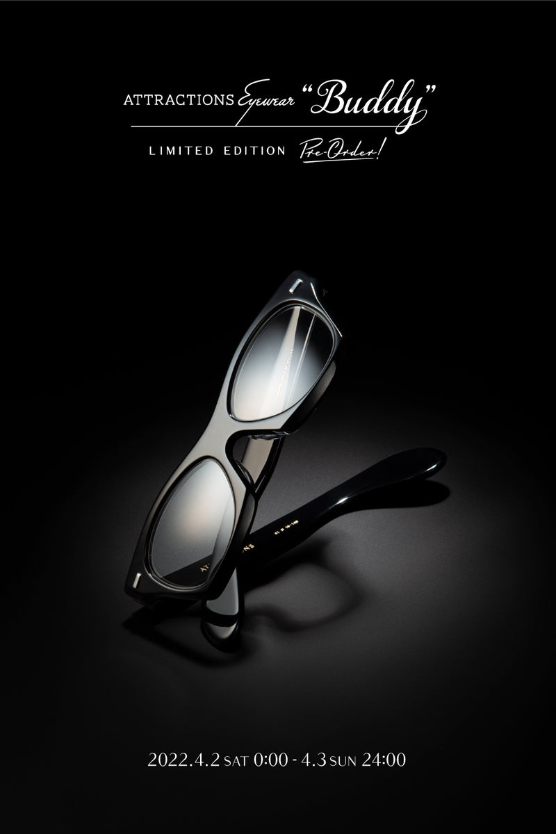 【ATTRACTIONS EYEWEAR】Lot.AE0001 -Buddy- ※2日間限定※ 世界同時予約販売のお知らせ